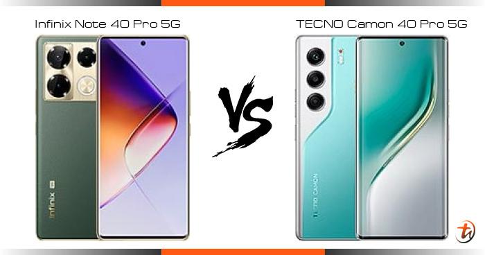 Banding Infinix Note 40 Pro 5G dan TECNO Camon 40 Pro 5G - Spesifikasi ...