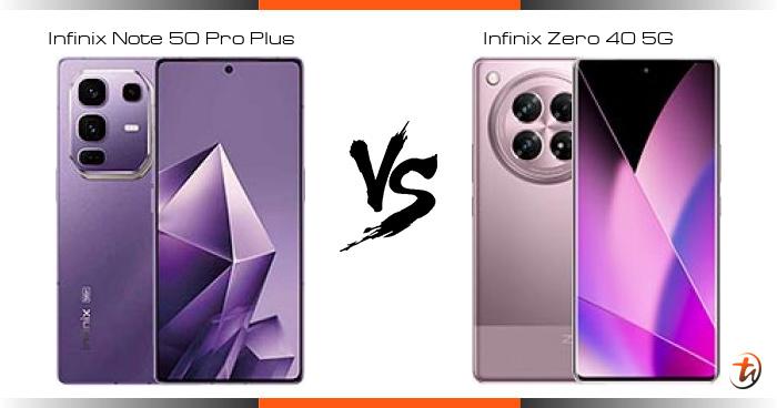 Banding Infinix Note 50 Pro Plus dan Infinix Zero 40 5G - Spesifikasi dan harga di Malaysia ...