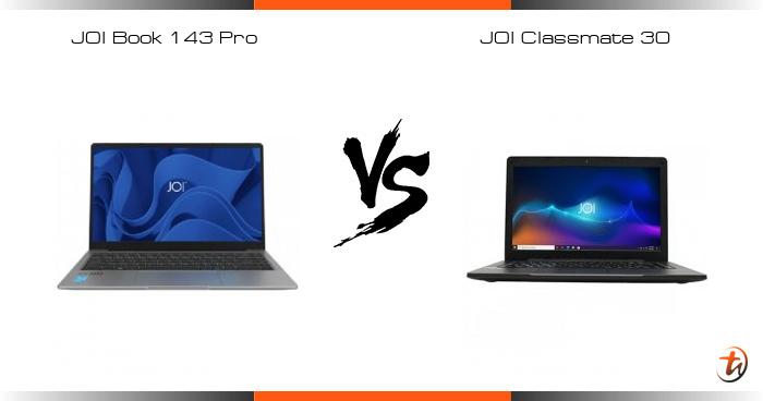 Banding JOI Book 143 Pro dan JOI Classmate 30 - Spesifikasi dan harga di Malaysia - TechNave BM