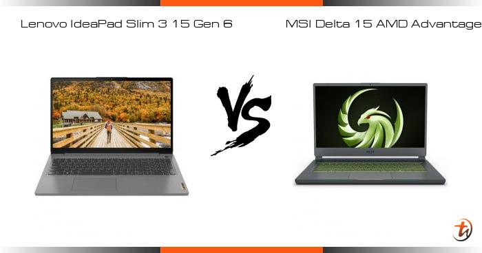 Banding Lenovo IdeaPad Slim 3 15 Gen 6 dan MSI Delta 15 AMD Advantage ...