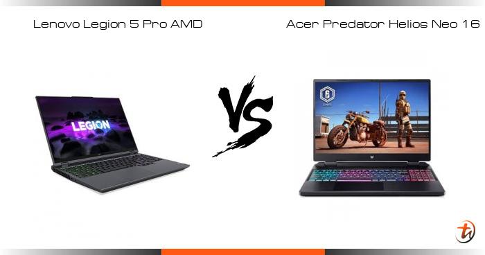 Banding Lenovo Legion 5 Pro AMD dan Acer Predator Helios Neo 16 ...