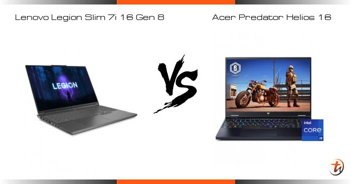 Banding Lenovo Legion Slim 7i 16 Gen 8 dan Acer Predator Helios 16 ...