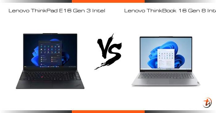 Compare Lenovo ThinkPad E16 Gen 3 Intel vs Lenovo ThinkBook 16 Gen 8 ...