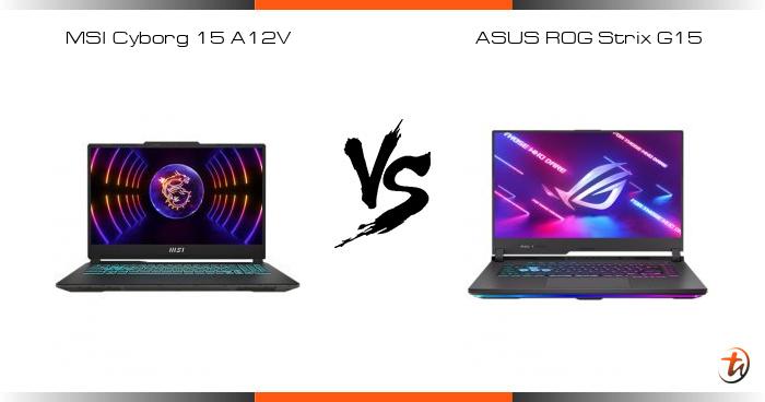 Banding MSI Cyborg 15 A12V dan ASUS ROG Strix G15 - Spesifikasi dan ...