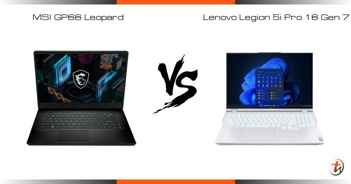 Banding MSI GP66 Leopard dan Lenovo Legion 5i Pro 16 Gen 7 ...