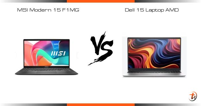 Compare MSI Modern 15 F1MG vs Dell 15 Laptop AMD specs and Malaysia ...