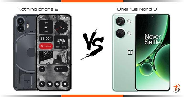 Nothing phone 2 对比 OnePlus Nord 3 - 功能区别与规格参数对比 - TechNave 中文版