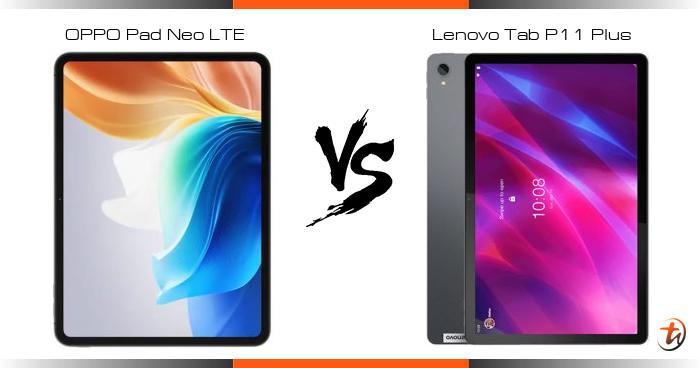 Compare OPPO Pad Neo LTE vs Lenovo Tab P11 Plus specs and Malaysia ...