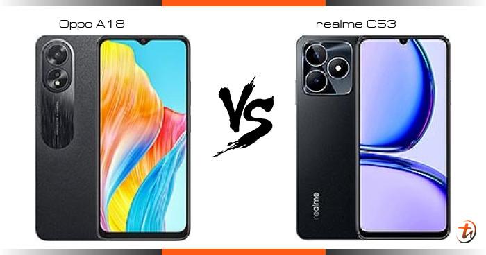 Banding Oppo A18 dan realme C53 - Spesifikasi dan harga di Malaysia ...