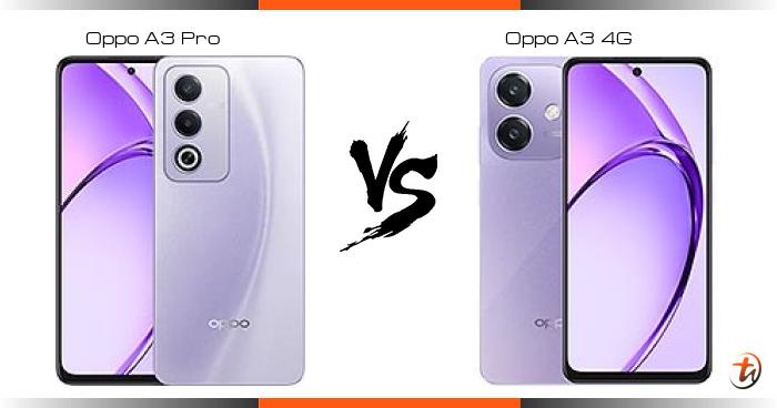 Banding Oppo A3 Pro dan Oppo A3 4G - Spesifikasi dan harga di Malaysia ...