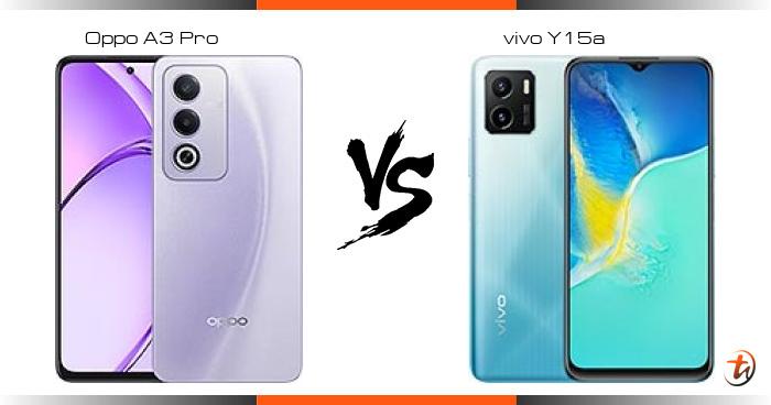 Banding Oppo A3 Pro dan vivo Y15a - Spesifikasi dan harga di Malaysia ...
