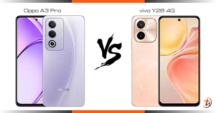 Banding Oppo A3 Pro dan vivo Y28 4G - Spesifikasi dan harga di Malaysia - TechNave BM