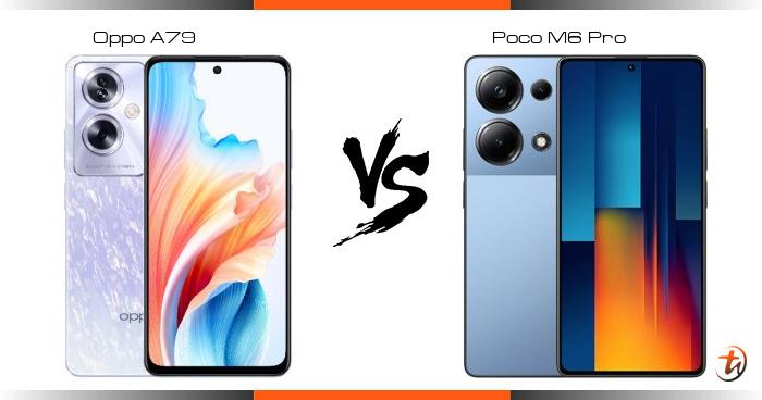 Banding Oppo A79 dan Poco M6 Pro - Spesifikasi dan harga di Malaysia ...