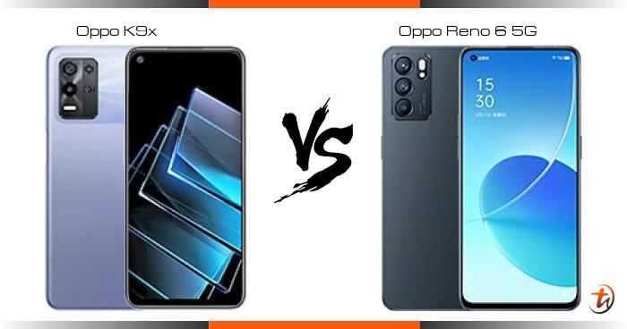 Banding Oppo K9x dan Oppo Reno 6 5G - Spesifikasi dan harga di Malaysia - TechNave BM