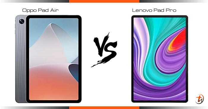 Banding Oppo Pad Air dan Lenovo Pad Pro - Spesifikasi dan harga di Malaysia - TechNave BM