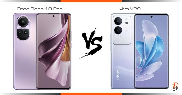 Oppo Reno 10 Pro 对比 vivo V29 - 功能区别与规格参数对比 - TechNave 中文版