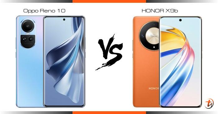 Banding Oppo Reno 10 dan HONOR X9b - Spesifikasi dan harga di Malaysia ...