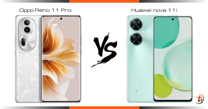 Banding Oppo Reno 11 Pro dan Huawei nova 11i - Spesifikasi dan harga di ...