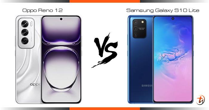 Compare Oppo Reno 12 vs Samsung Galaxy S10 Lite specs and Malaysia ...
