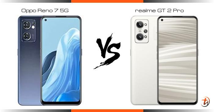 Banding Oppo Reno 7 5G dan realme GT 2 Pro - Spesifikasi dan harga di ...