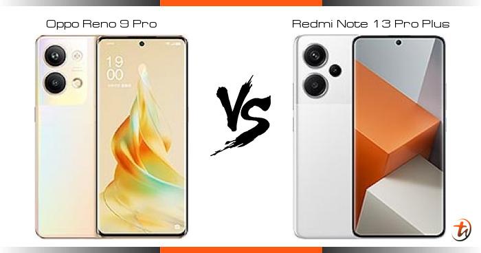 Banding Oppo Reno 9 Pro dan Redmi Note 13 Pro Plus - Spesifikasi dan ...