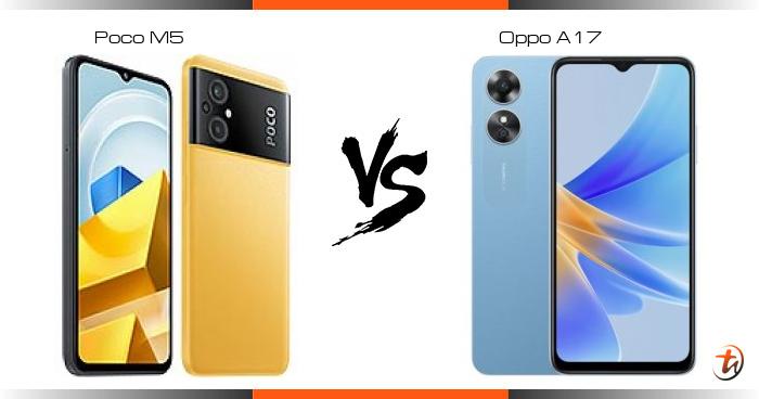 Poco M5 对比 Oppo A17 - 功能区别与规格参数对比 - TechNave 中文版