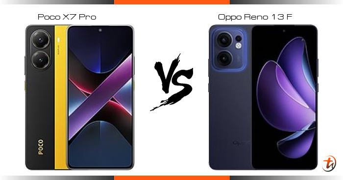 Banding Poco X7 Pro dan Oppo Reno 13 F - Spesifikasi dan harga di Malaysia - TechNave BM