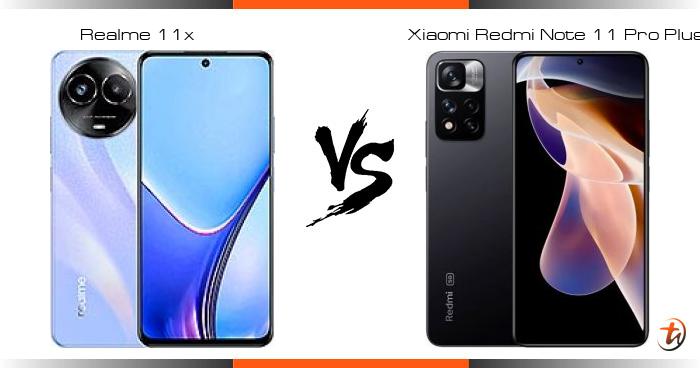 Compare Realme 11x vs Xiaomi Redmi Note 11 Pro Plus specs and Malaysia ...