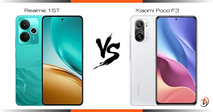 Compare Realme 15T vs Xiaomi Poco F3 specs and Malaysia price | phone ...