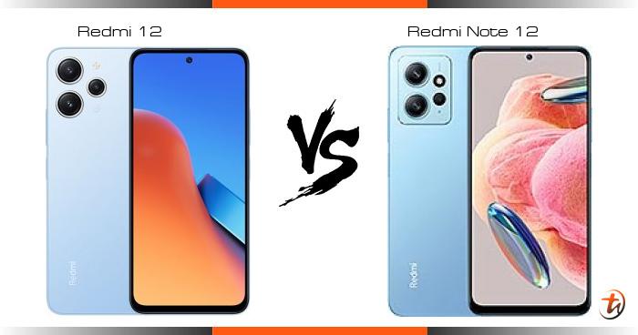 Banding Redmi 12 dan Redmi Note 12 - Spesifikasi dan harga di Malaysia ...