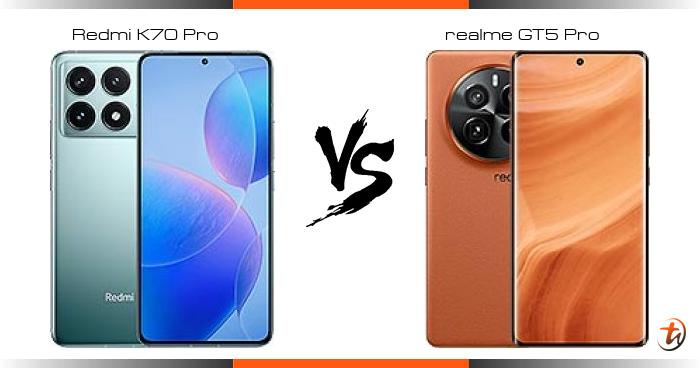 Redmi K70 Pro 对比 realme GT5 Pro - 功能区别与规格参数对比 - TechNave 中文版