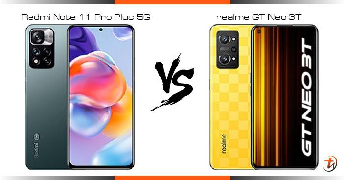 Banding Redmi Note 11 Pro Plus 5G dan realme GT Neo 3T - Spesifikasi ...