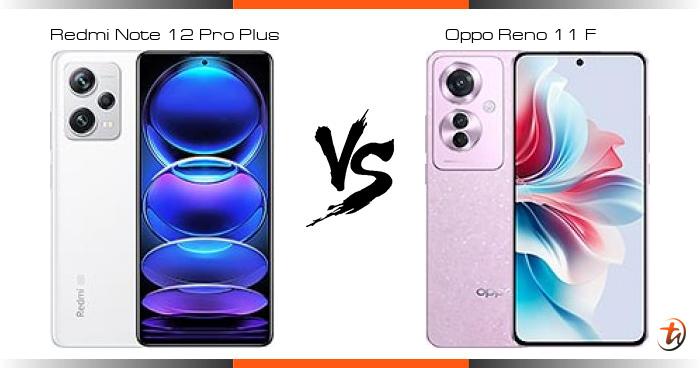 Redmi Note 12 Pro Plus 对比 Oppo Reno 11 F - 功能区别与规格参数对比 - TechNave 中文版