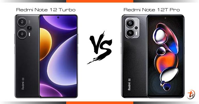 Compare Redmi Note 12 Turbo vs Redmi Note 12T Pro specs and Malaysia price | phone features