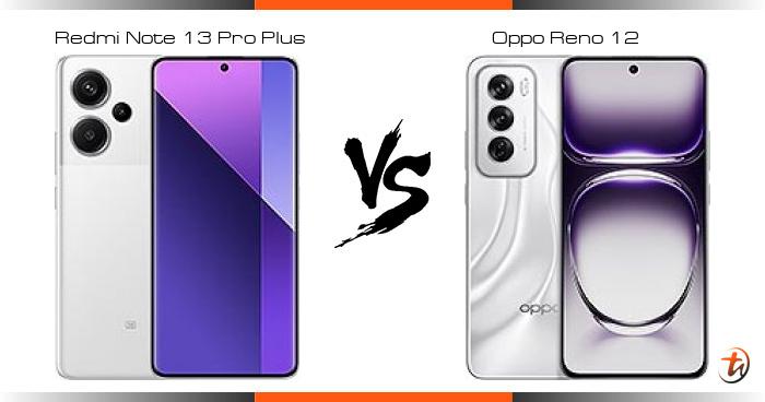Banding Redmi Note 13 Pro Plus dan Oppo Reno 12 - Spesifikasi dan harga ...