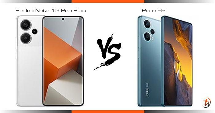 Banding Redmi Note 13 Pro Plus dan Poco F5 - Spesifikasi dan harga di Malaysia - TechNave BM