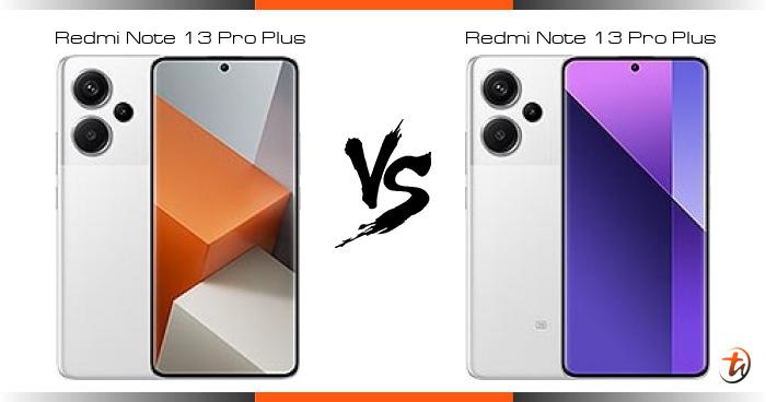Redmi Note 13 Pro Plus 对比 Redmi Note 13 Pro Plus - 功能区别与规格参数对比 ...
