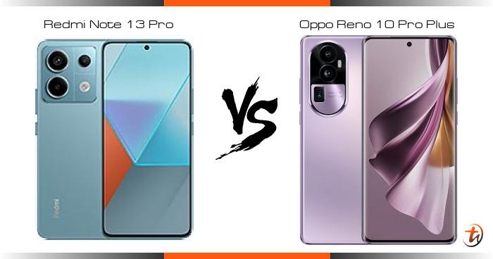 Banding Redmi Note 13 Pro dan Oppo Reno 10 Pro Plus - Spesifikasi dan ...