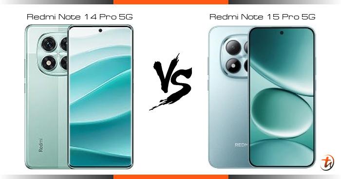 Compare Redmi Note 14 Pro 5G vs Redmi Note 15 Pro 5G specs and Malaysia ...