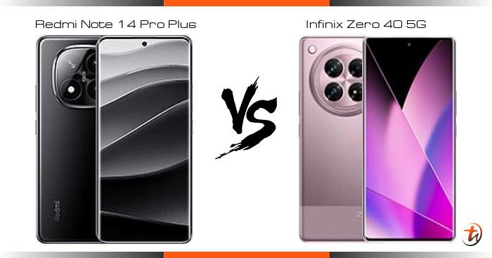 Redmi Note 14 Pro Plus 对比 Infinix Zero 40 5G - 功能区别与规格参数对比 - TechNave 中文版