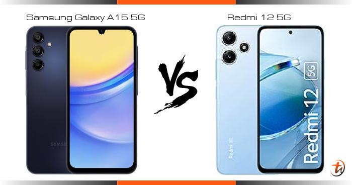 Banding Samsung Galaxy A15 5G dan Redmi 12 5G - Spesifikasi dan harga ...