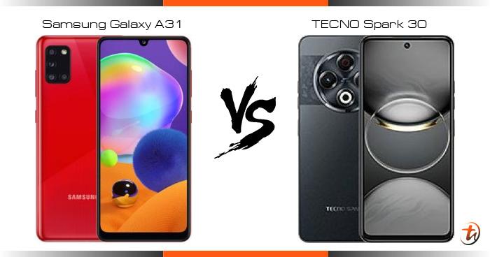 Banding Samsung Galaxy A31 dan TECNO Spark 30 - Spesifikasi dan harga ...