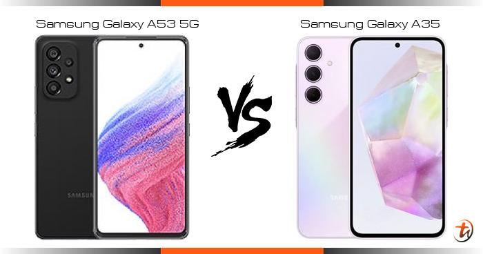 Banding Samsung Galaxy A53 5G dan Samsung Galaxy A35 - Spesifikasi dan ...