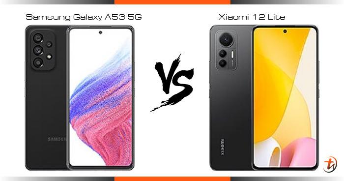 Samsung Galaxy A53 5G 对比 Xiaomi 12 Lite - 功能区别与规格参数对比 - TechNave 中文版