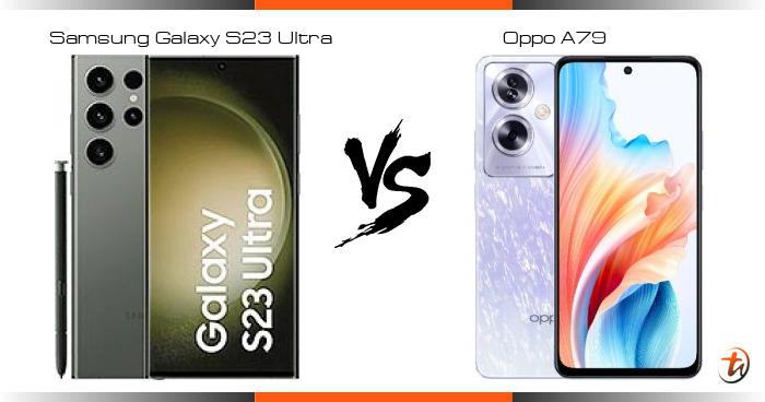 Banding Samsung Galaxy S23 Ultra dan Oppo A79 - Spesifikasi dan harga ...