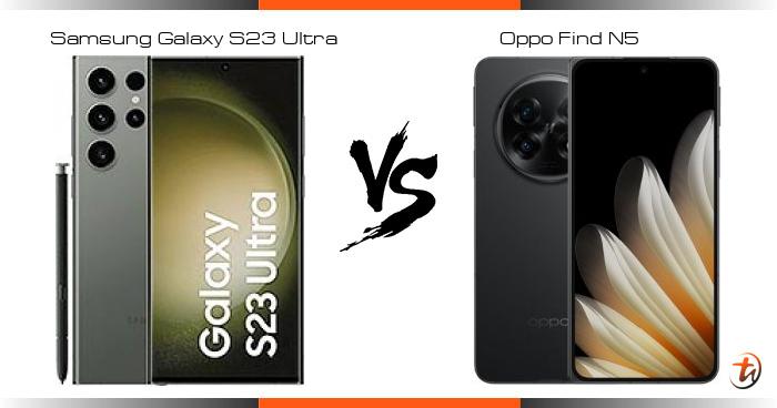 Samsung Galaxy S23 Ultra 对比 Oppo Find N5 - 功能区别与规格参数对比 - TechNave 中文版