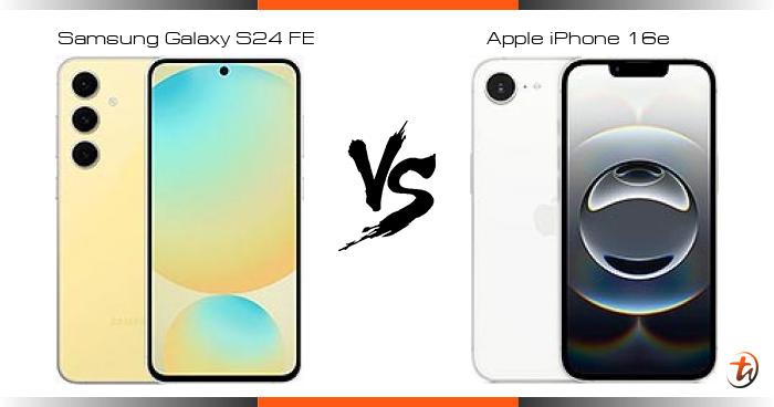 Banding Samsung Galaxy S24 FE dan Apple iPhone 16e - Spesifikasi dan ...