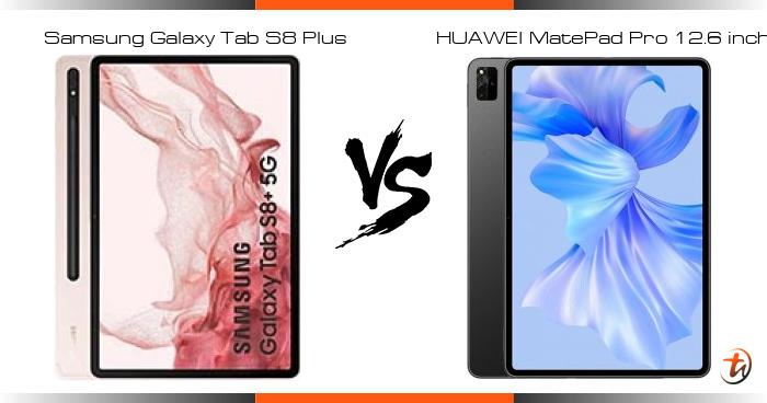 Compare Samsung Galaxy Tab S8 Plus vs HUAWEI MatePad Pro 12.6 inch 2022 ...
