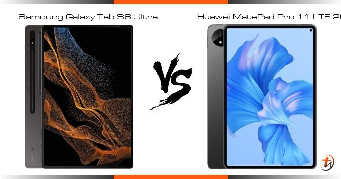 Banding Samsung Galaxy Tab S8 Ultra dan Huawei MatePad Pro 11 LTE 2022 ...