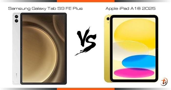 Banding Samsung Galaxy Tab S9 FE Plus dan Apple iPad A16 2025 ...